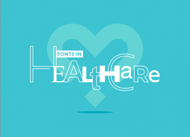 10 Fonts to Flaunt in Healthcare to Increase Visibility
